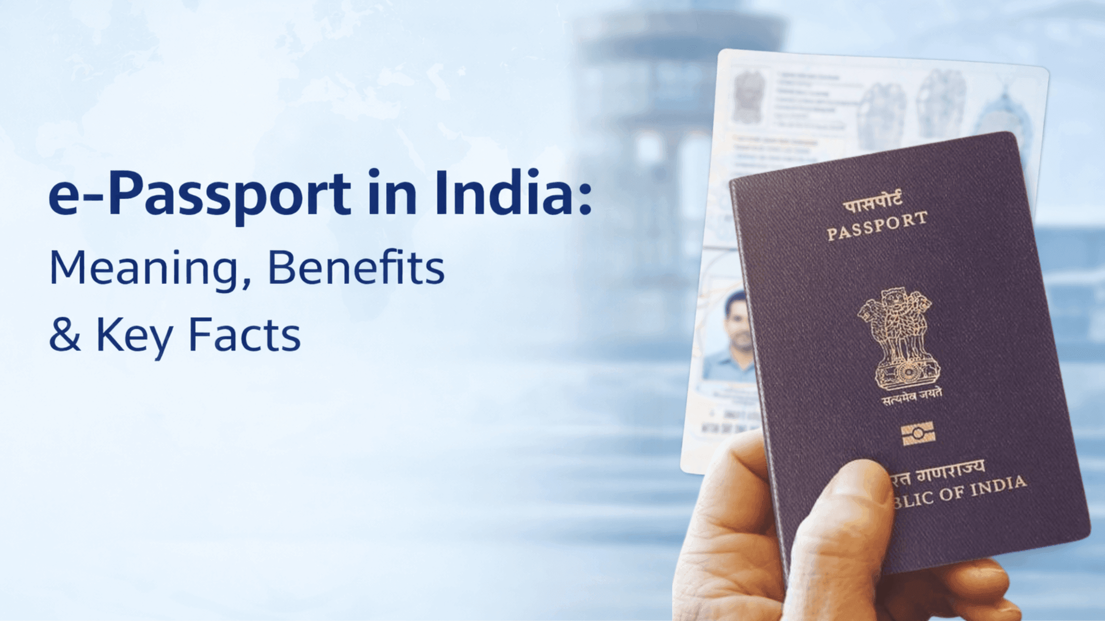e-Passport in India: Meaning, Benefits & Key Facts - passportagent